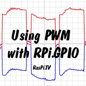 How to use soft PWM in RPi.GPIO 0.5.2a pt 2 – led dimming and motor speed control – RasPi.TV
