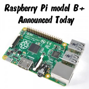 Raspberry Pi Model B+ Launched Today – RasPi.TV