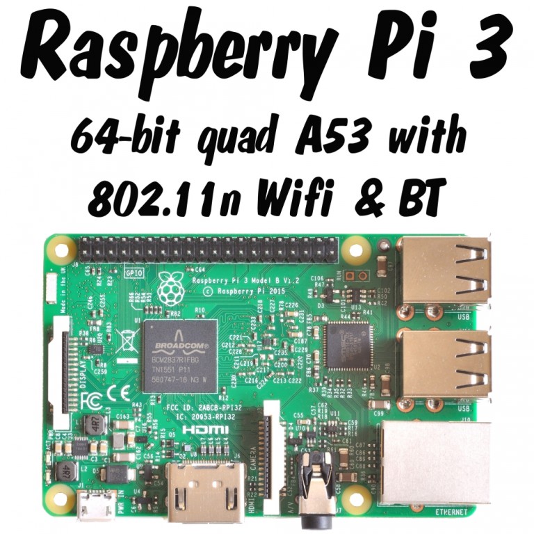 Raspberry Pi 3 model B launches today – 64-bit quad A53 1.2 GHz BCM2837 ...
