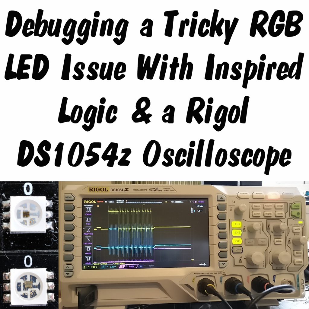 Debugging a Tricky LED Problem Using Inspired Logic and a Rigol DS1054z Oscilloscope – RasPi.TV